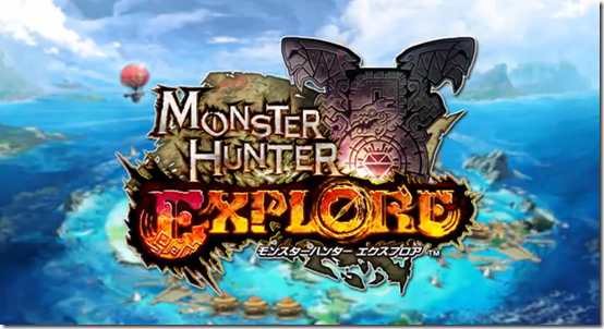 Capcom's New Title, Monster Hunter Explore, Set to Release on Mobile ...