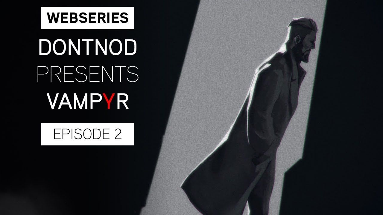 Vampyr's Second Behind-the-Scenes Video Talks Visuals, Music of 1918